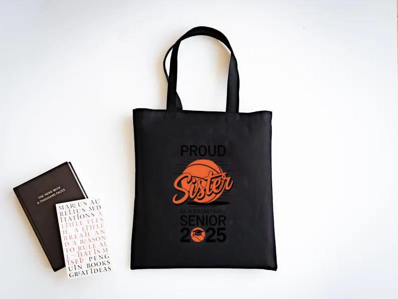Proud Sister Basketball 2025 Tote Bag Sports Senior Pride Look, a gift ...