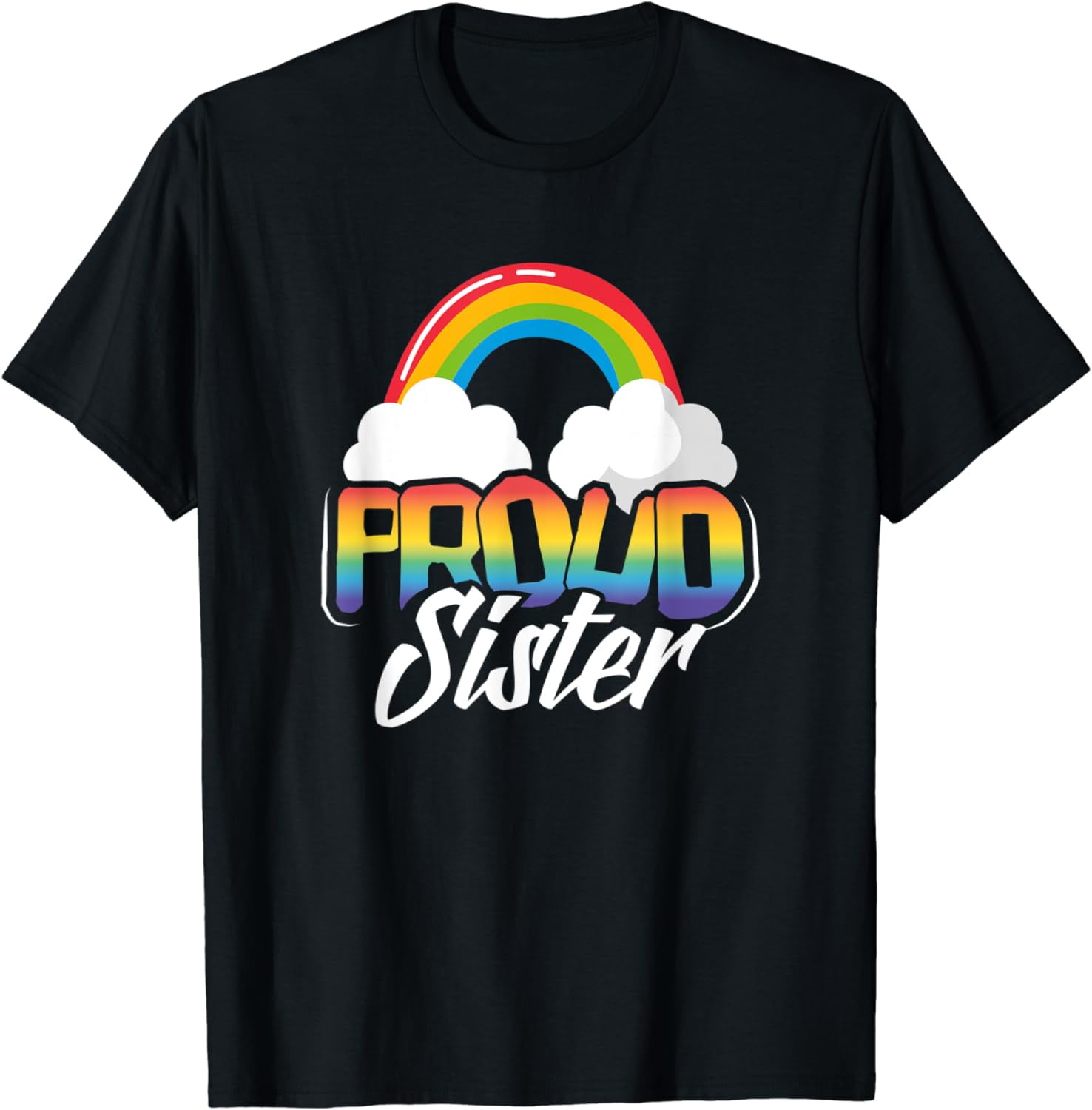 Proud Sister Gay Pride Month Rainbow LGBT Sibling Family T-Shirt ...