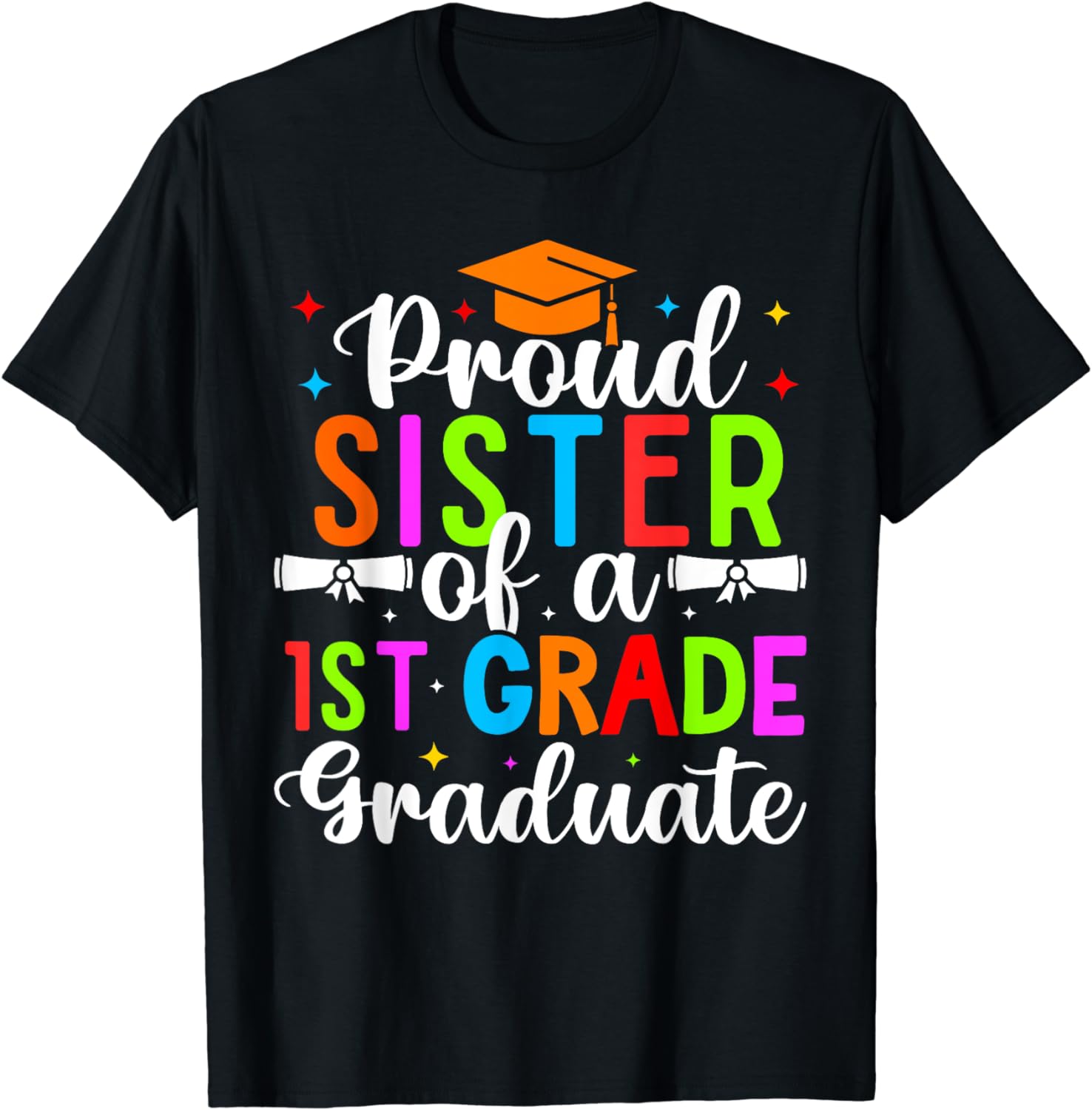 Proud Sister Of 2024 1st First Grade Graduate Graduation Day T-Shirt ...