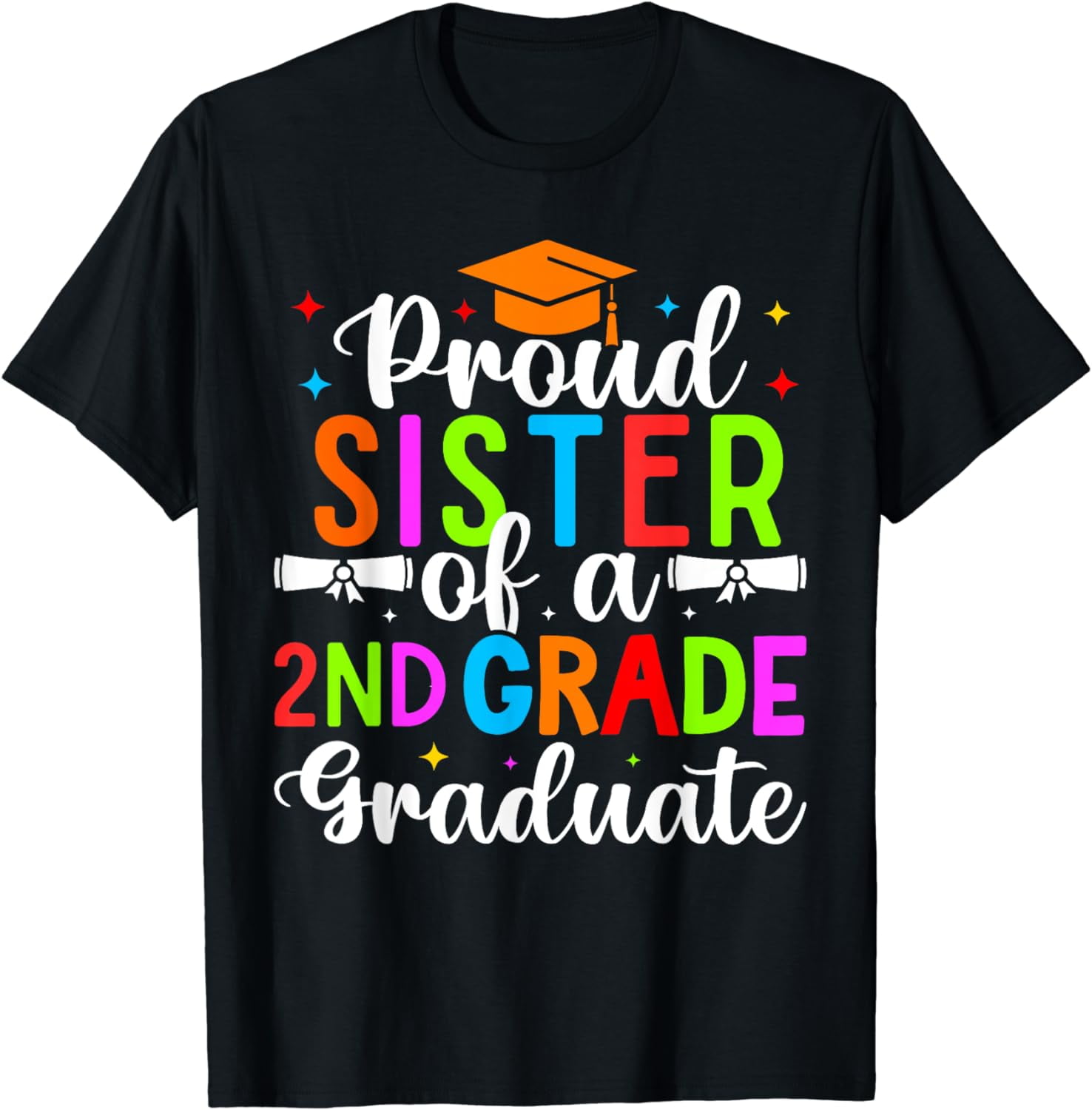 Proud Sister Of 2024 2nd Second Grade Graduate Graduation T-Shirt ...