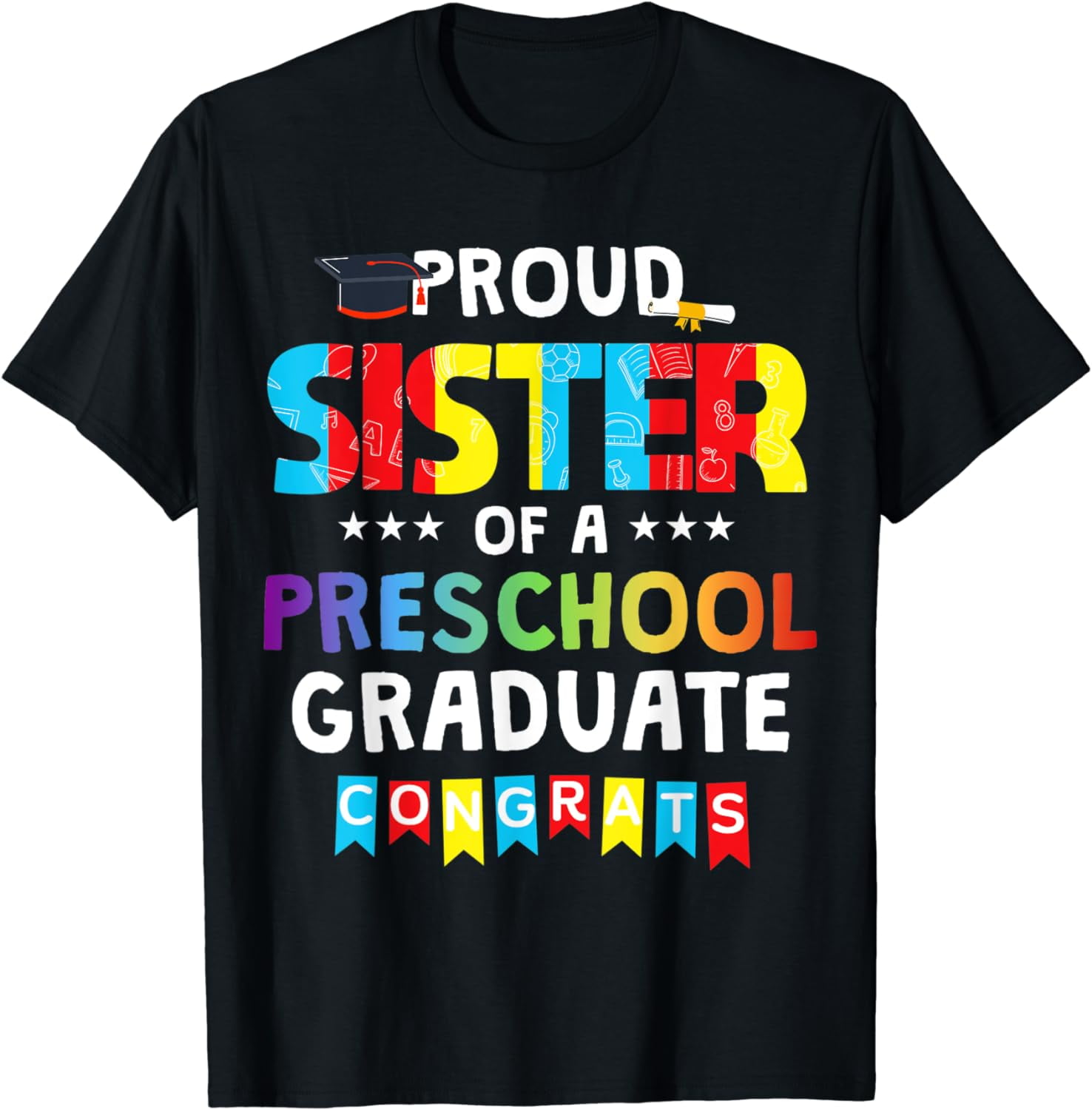Proud Sister Of A Preschool Graduate Senior Graduation Cotton T-Shirt ...