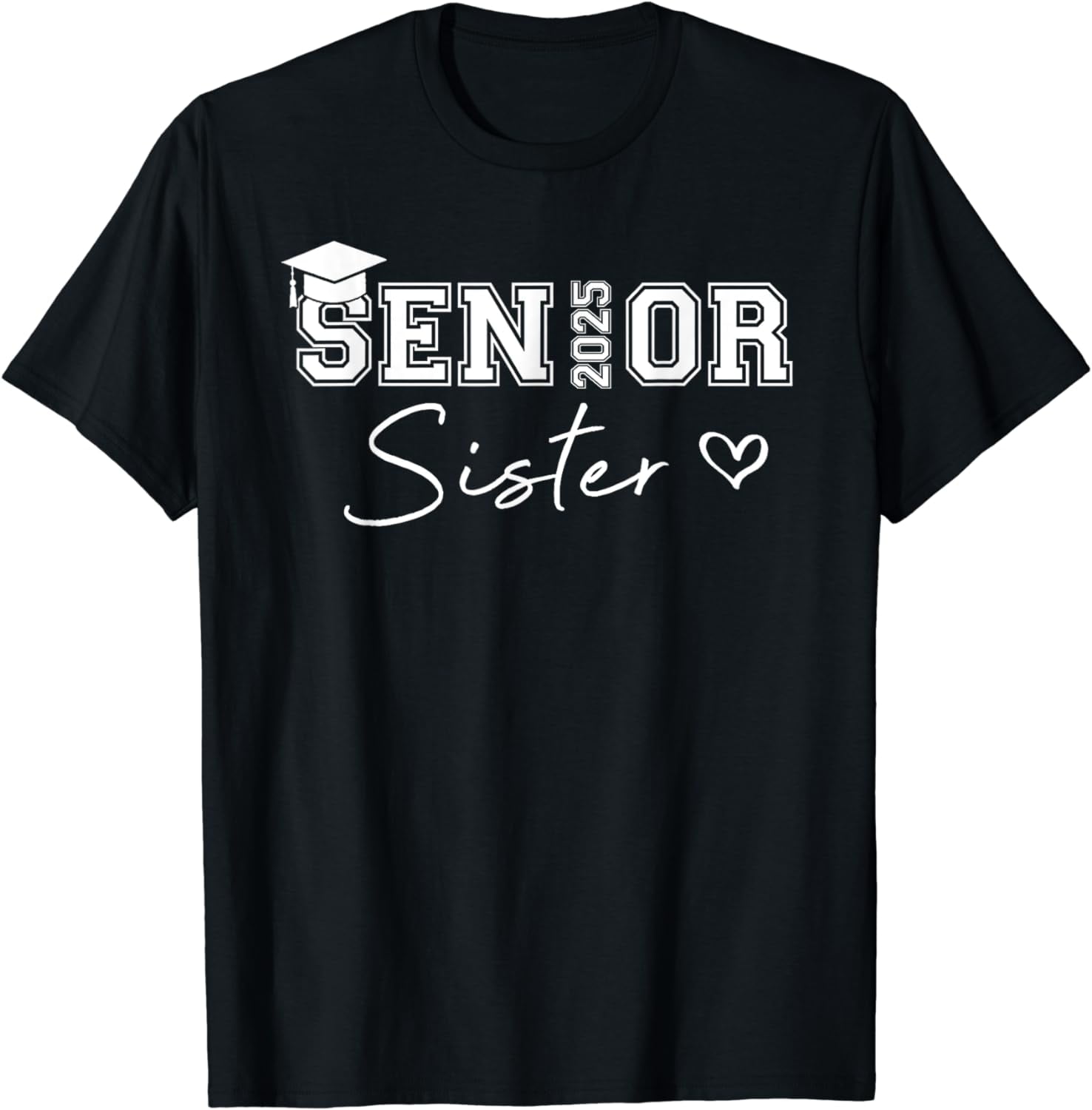 Proud Sister Senior 2025 Cute Heart Class of 2025 Graduate T-Shirt ...