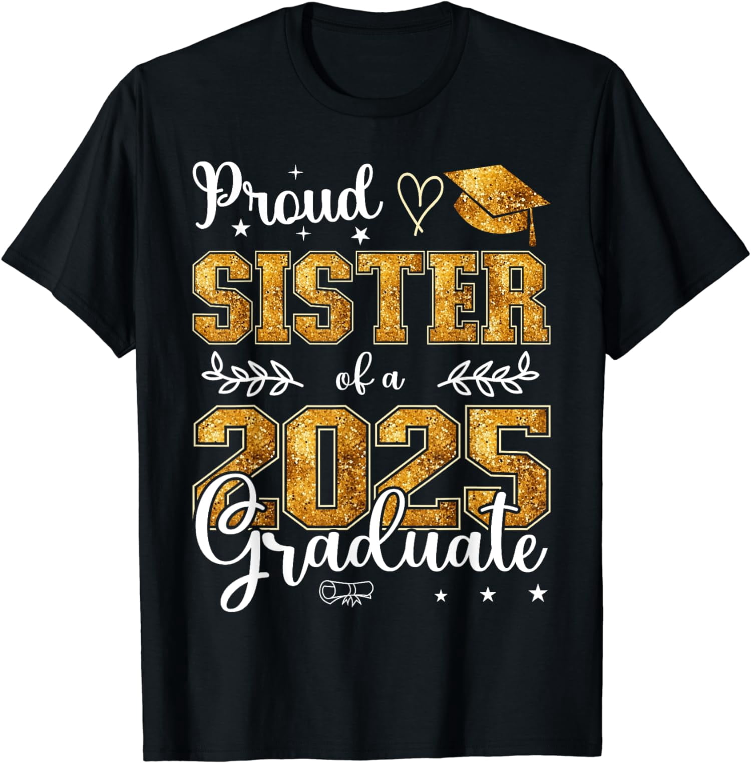 Proud Sister of a class of 2025 graduate for graduation T-Shirt ...