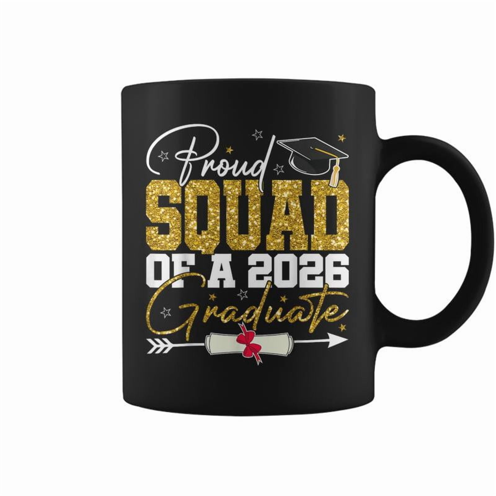 Proud Squad Of A Senior 2026 Graduate Family Graduation 2026 Coffee ...