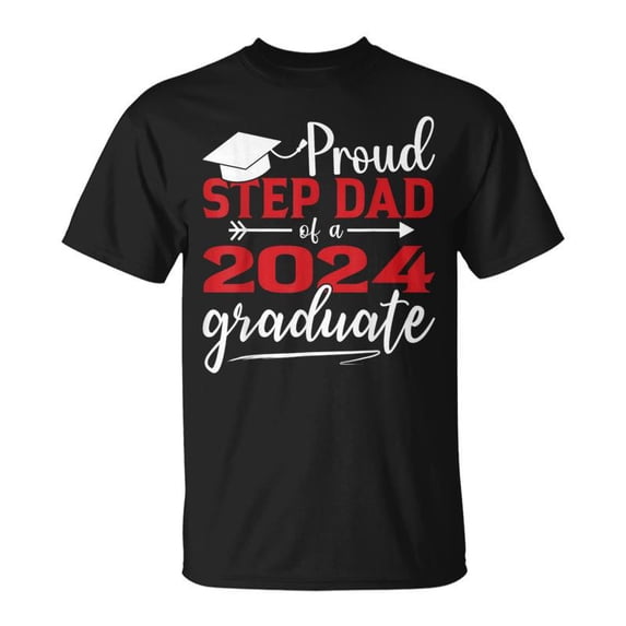 Proud Step Dad Of A Class Of 2024 Graduate Graduation TShirt - Walmart.com