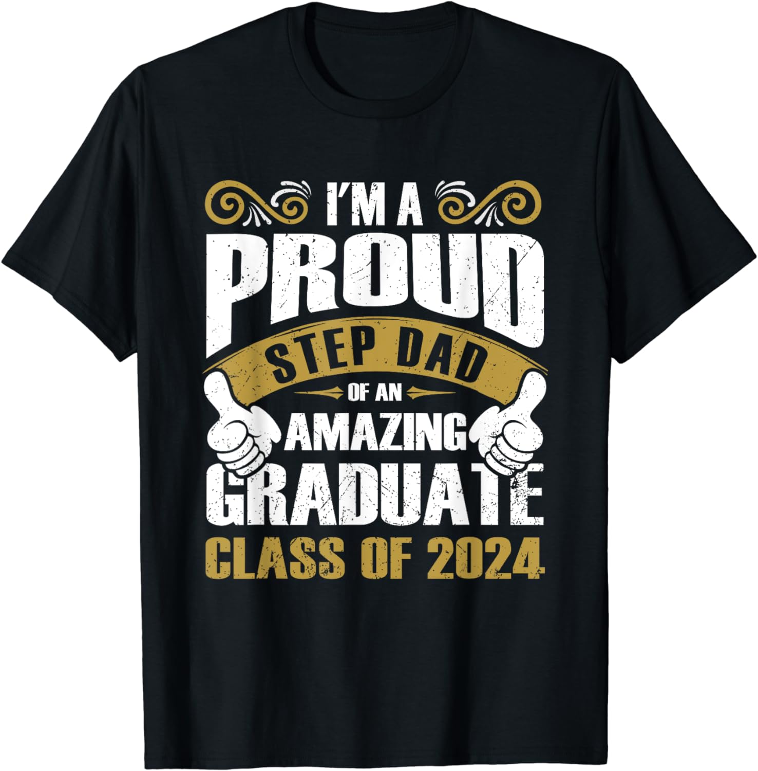 Proud Step Dad of an Amazing Graduate Class of 2024 Senior T-Shirt ...