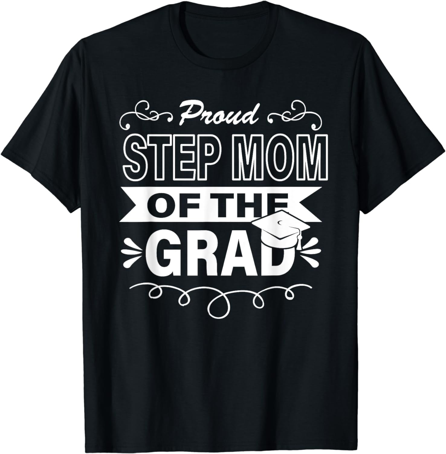Proud Step Mom of The Grad Funny Graduation Gift T-Shirt - Walmart.com