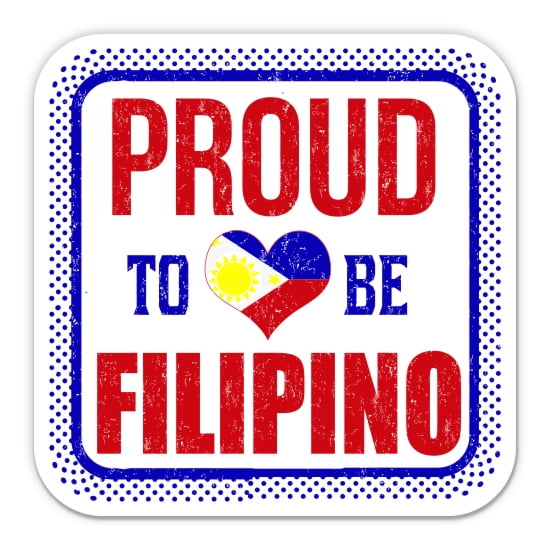 Proud To Be Filipino - 3" Vinyl Sticker - For Car Laptop Water Bottle ...