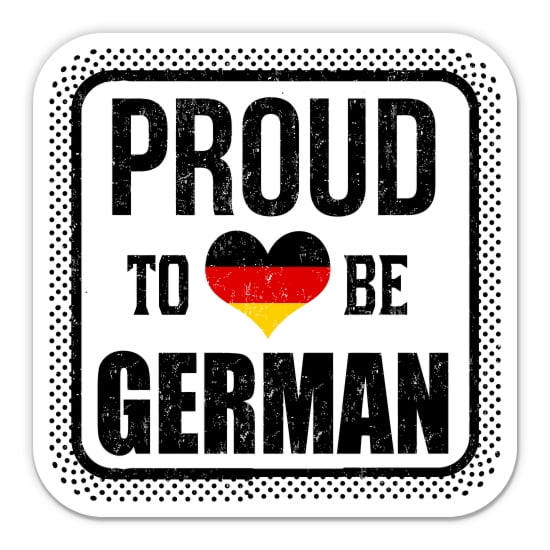 Proud To Be German - 8" Vinyl Sticker - For Car Laptop I-Pad ...