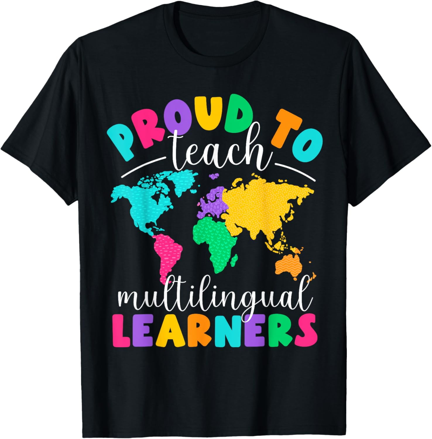 Proud To Teach Multilingual Learner ESL English Teacher T-Shirt ...