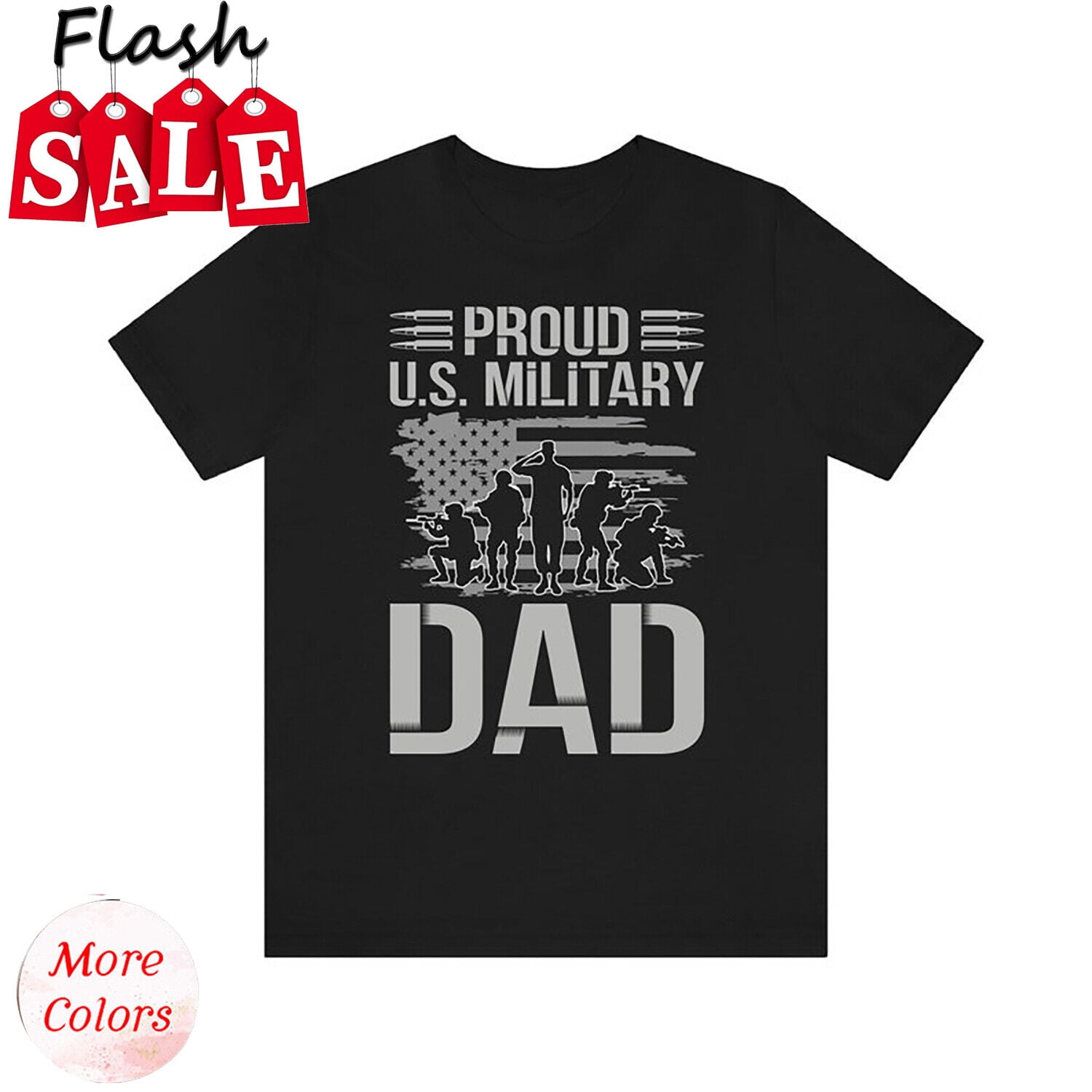 Proud U.S. Military Dad Tshirt, Fathers Day Gift, Dad The Veteran The ...