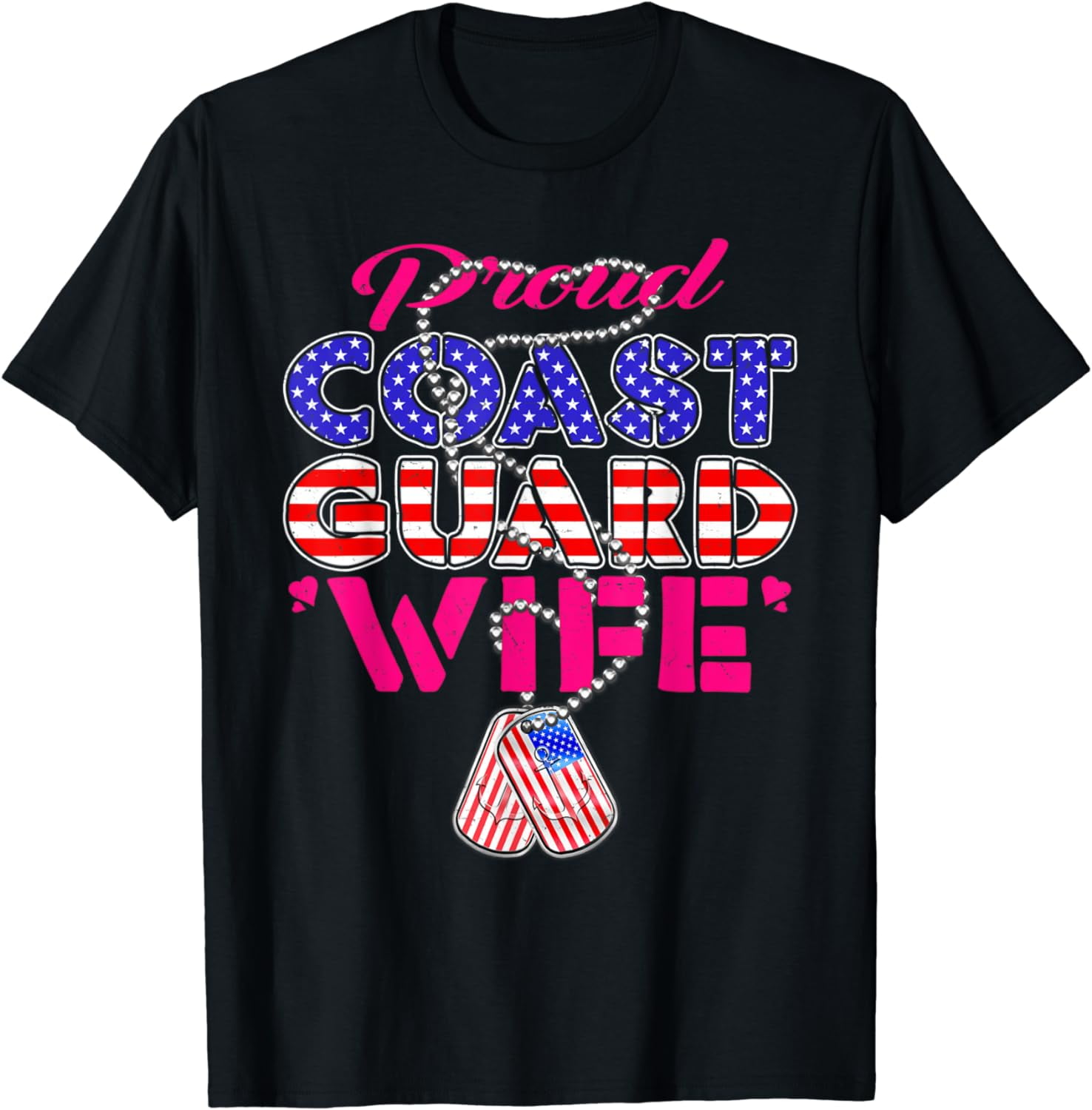 Proud US Coast Guard Wife US Flag Dog Tags Military Spouse Cotton T ...