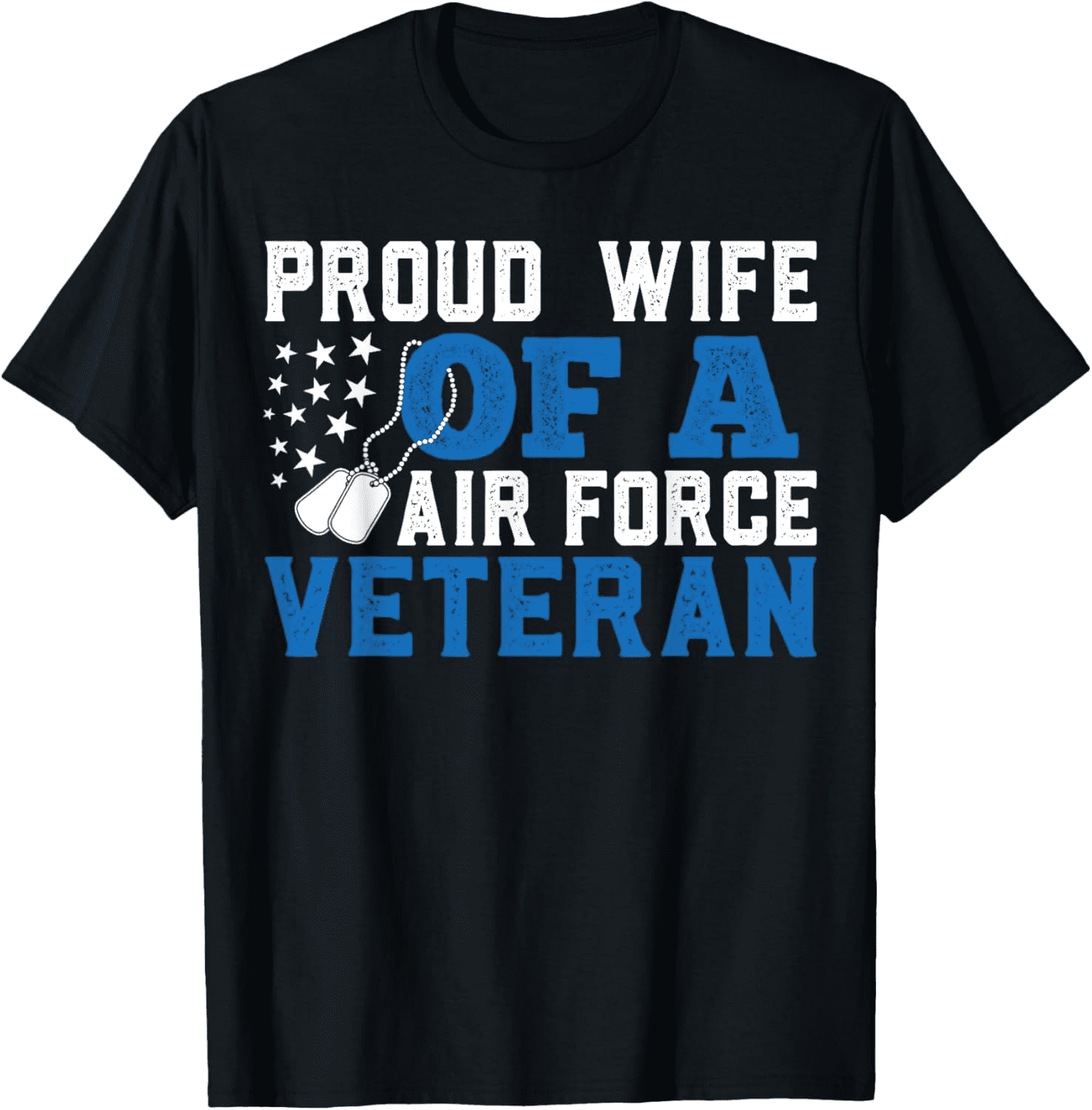 Proud Wife Of A Air Force Veteran - Proud Military Wife Mens T-Shirt100 ...
