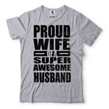 Proud Wife Of A Super Awesome Husband Shirt Gift For Women Shirt For ...
