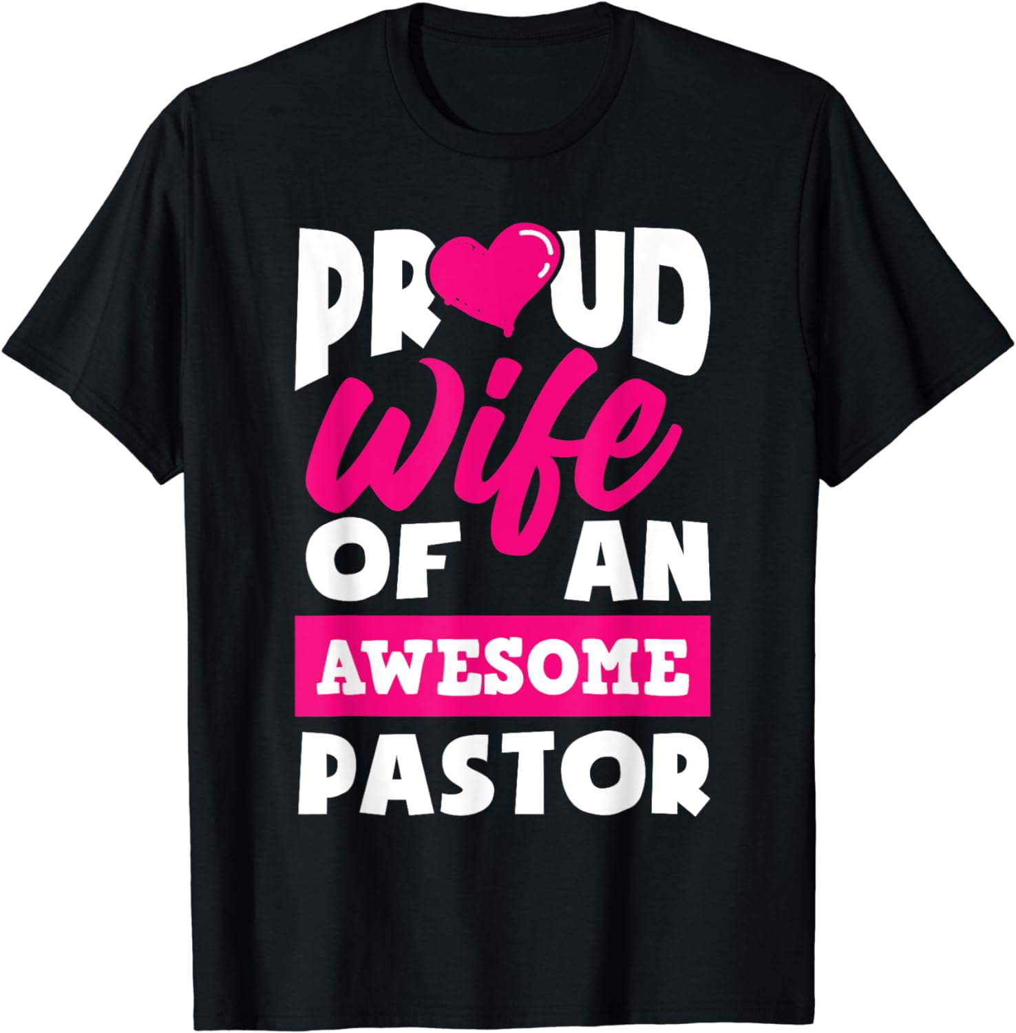 Proud Wife Of An Awesome Pastor Funny Pastors Wife Cotton T-Shirt ...