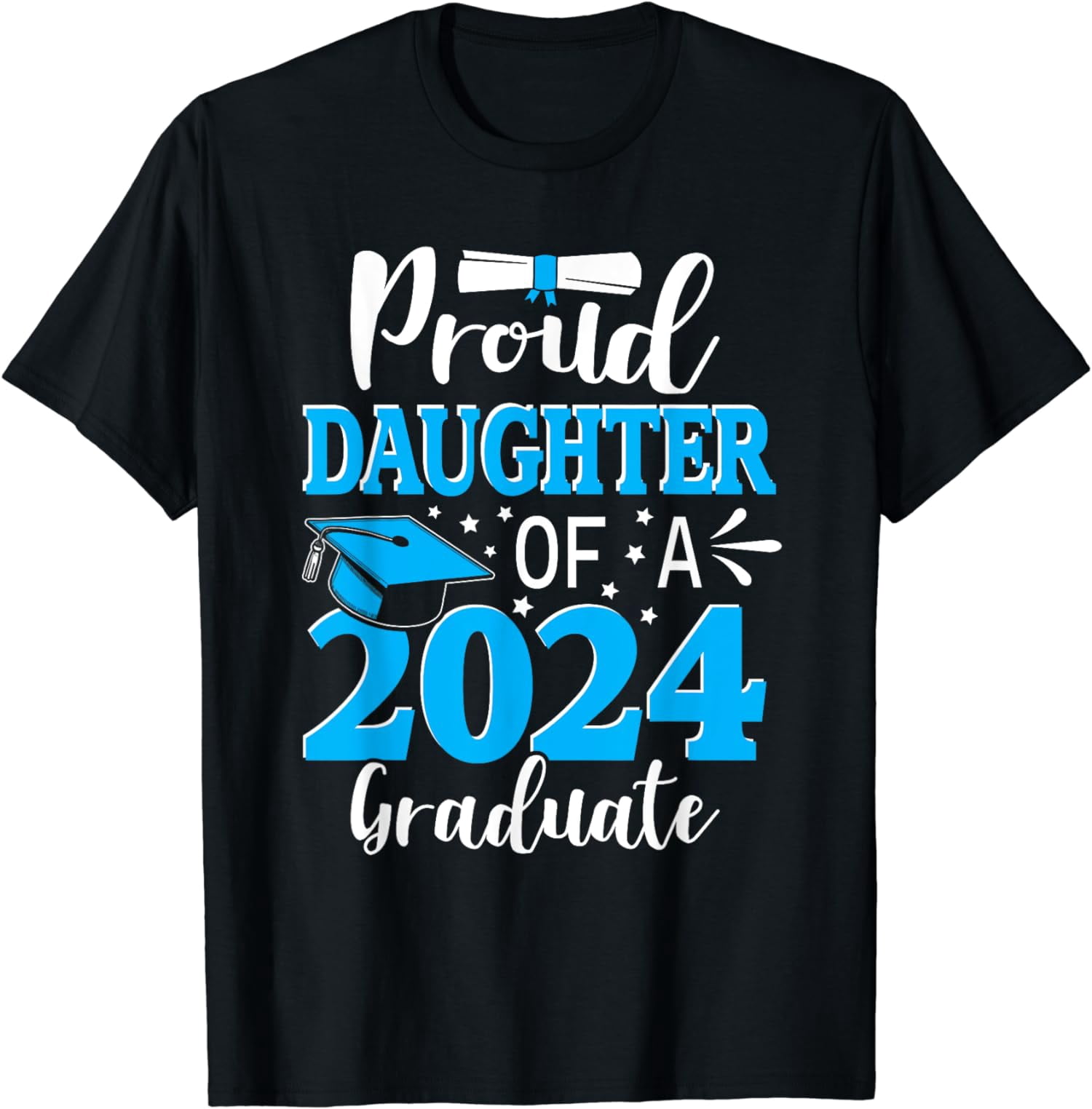 Proud daughter of a class of 2024 graduate graduation 2024 T-Shirt ...