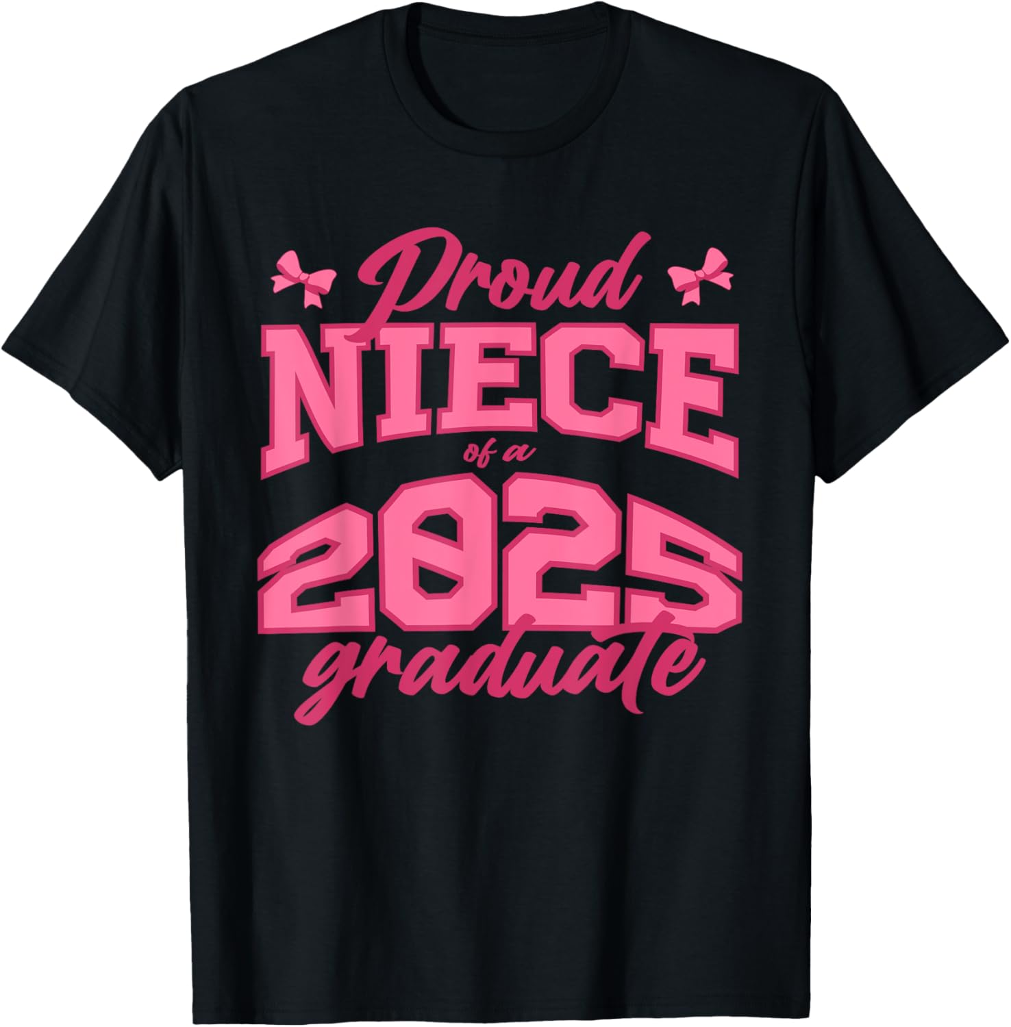Proud niece of a 2025 graduate Class of 2025 coquette cousin T-Shirt ...