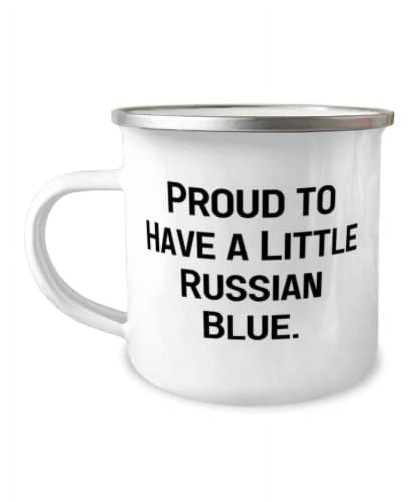 Proud to Have a Little Russian Blue. 12oz Camper Mug, Russian Blue Cat ...