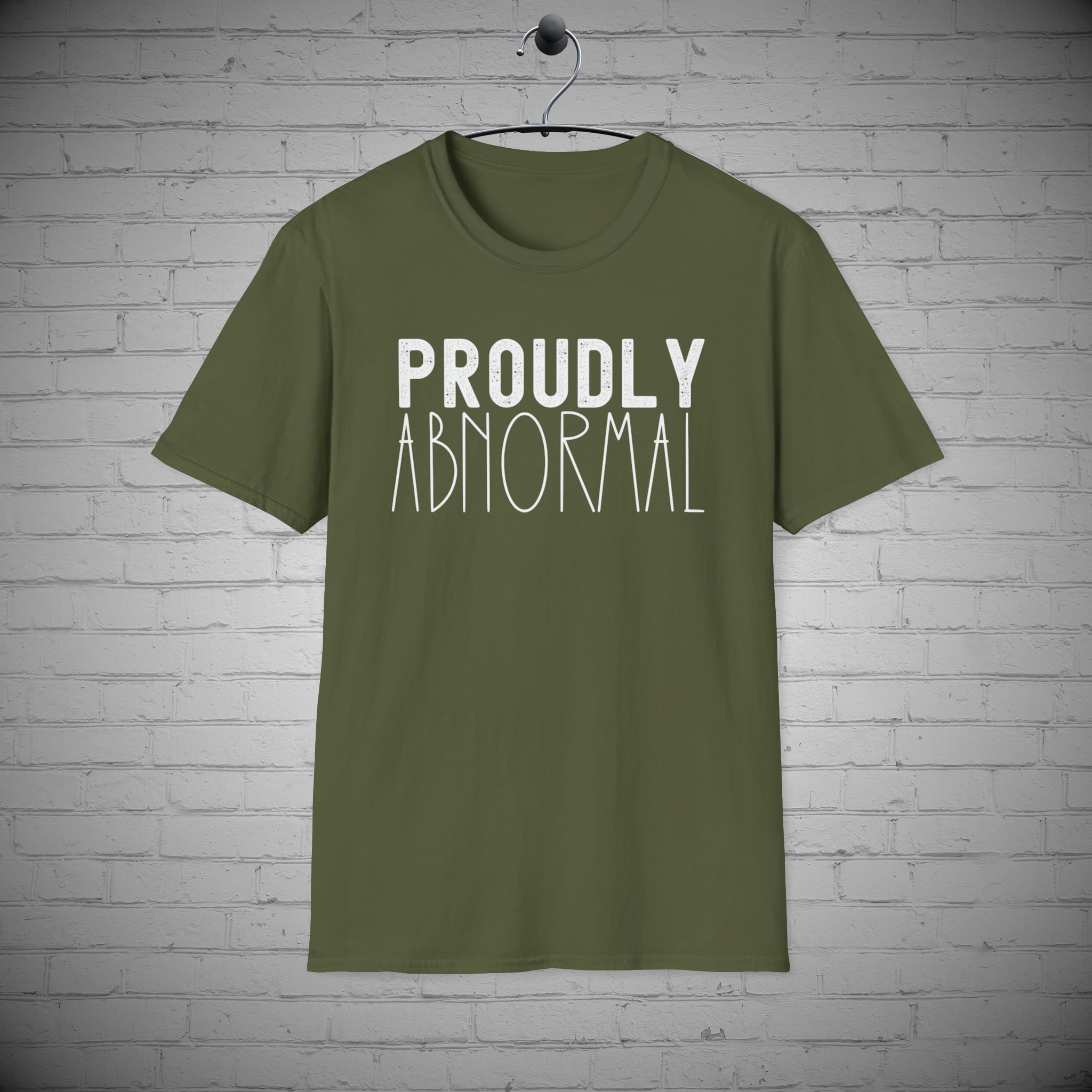 Proudly Abnormal t-Shirt, Funny Quirky Stand Out tee, Weird Gift ...