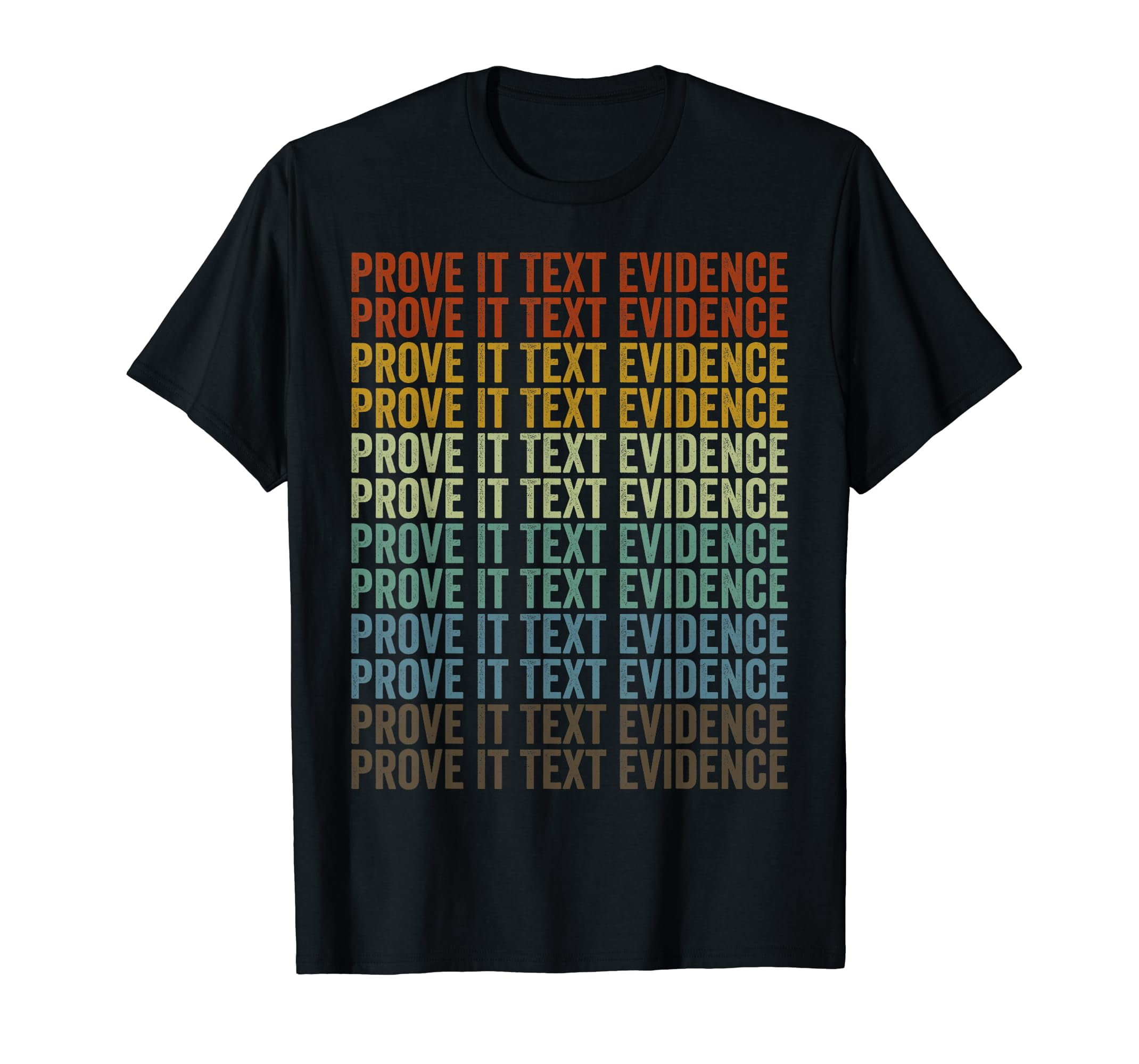 Prove It Text Evidence English Literature English Teacher T-Shirt ...