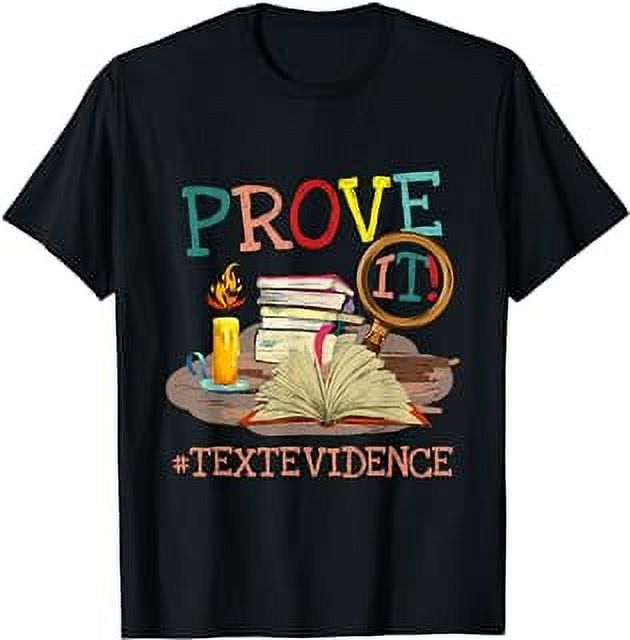 Prove It Text Evidence English Teacher Reading Teacher T-Shirt ...