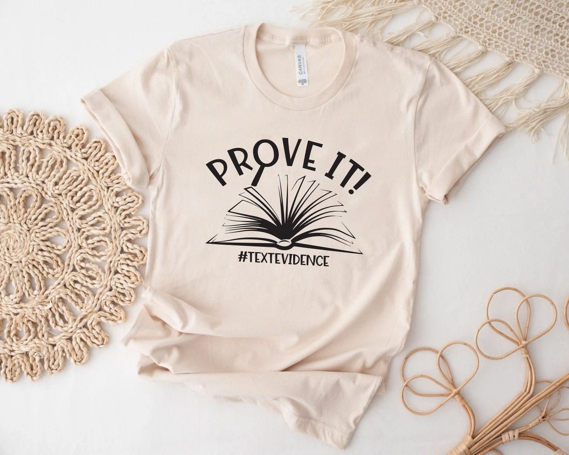 Prove It Text Evidence Shirt, Research Shirt, Evidence Based Shirt ...