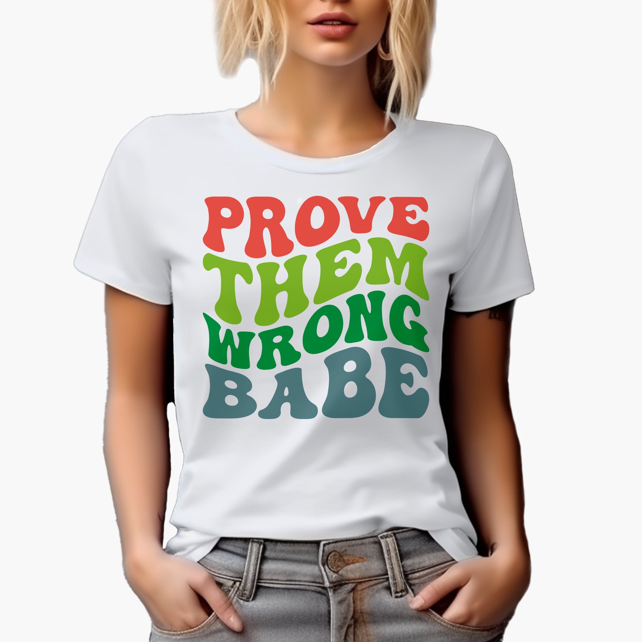 Prove Them Wrong Babe, Motivational Quote, Groovy Retro Wavy Text Merch ...