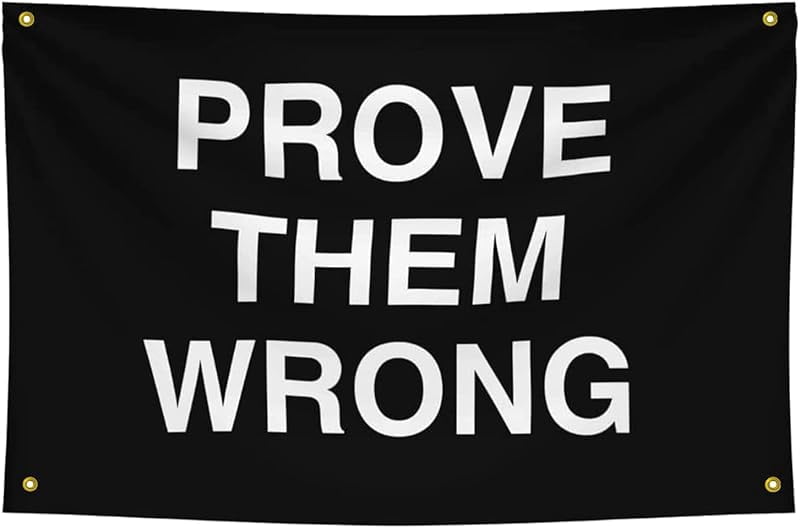 Prove Them Wrong Flag 3x5 Ft Gym Banner Funny Sport Flags with 4 Metal ...
