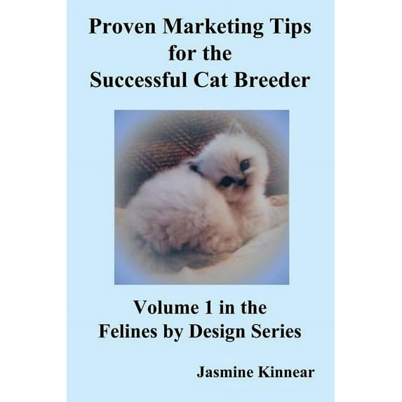 Proven Marketing Tips for the Successful Cat Breeder : Breeding ...