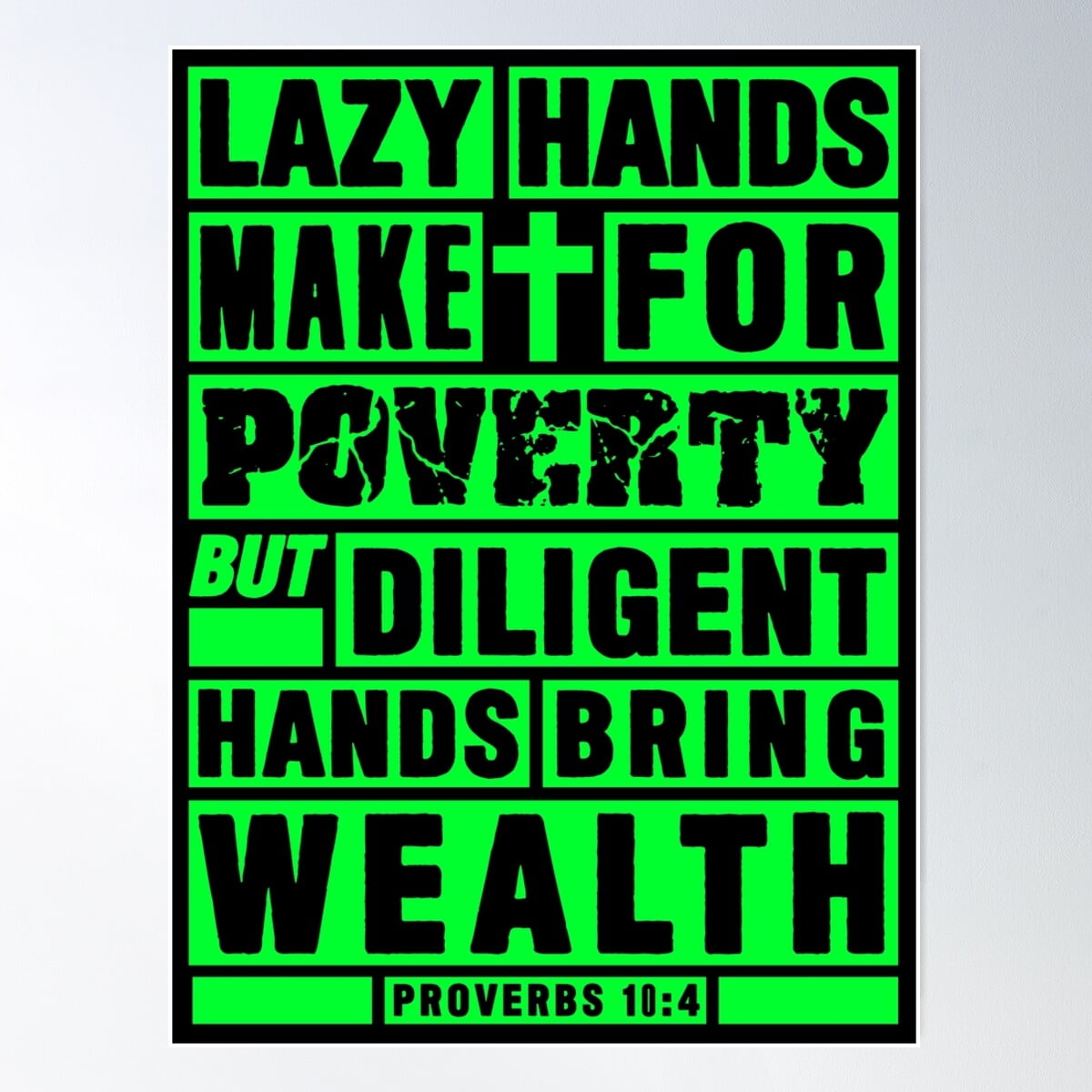 Proverbs 10:4 Diligent Hands Bring Wealth Poster Wall Art, Modern Wall ...