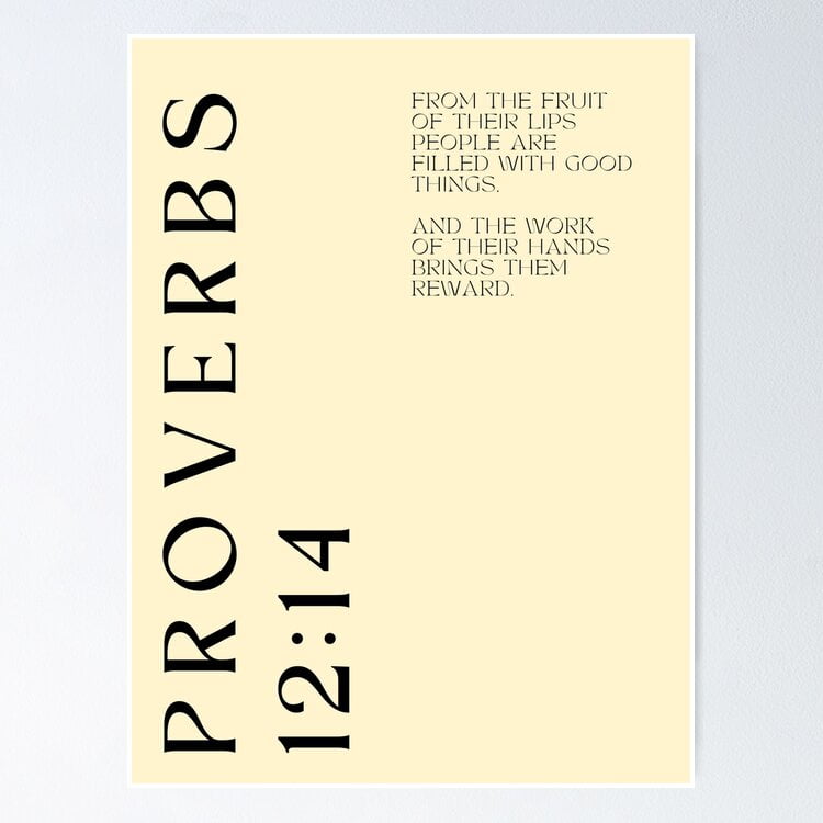 Proverbs 12:14 Poster- Unframed Poster | Wall Art | Perfect For Home Decor & Gifts, 16x24 ...
