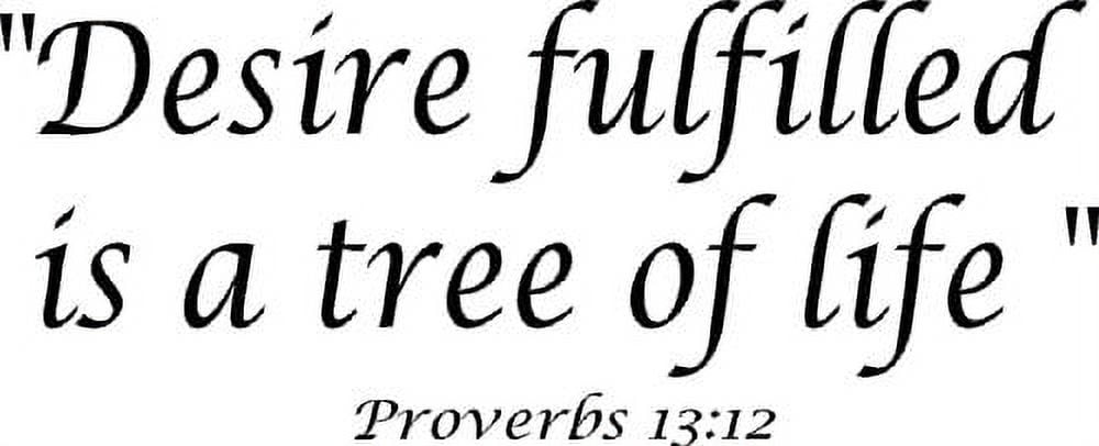 Proverbs 13:12, Vinyl Wall Art, Desire Fulfilled Is a Tree of Life ...