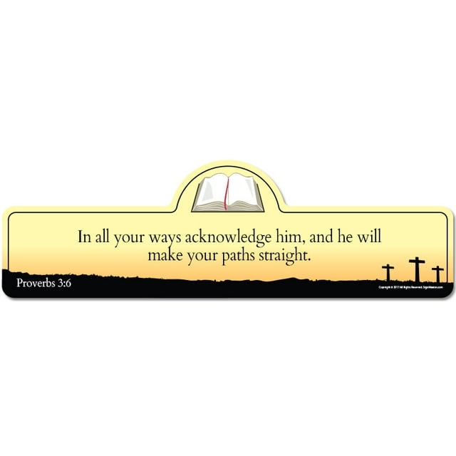 Proverbs 3:6 Bible Verse Sign | In all your ways acknowledge him and he ...