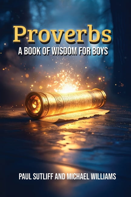Proverbs Proverbs: A Book of Wisdom for Boys, Book 2, (Paperback ...