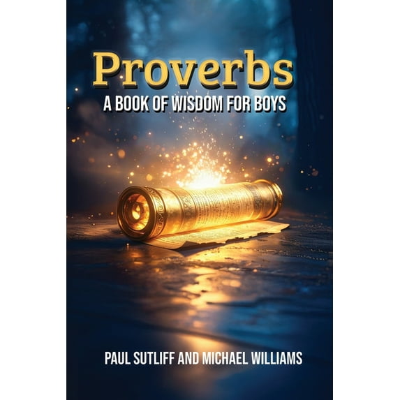 Proverbs Proverbs: A Book of Wisdom for Boys, Book 2, (Paperback) - Walmart.com