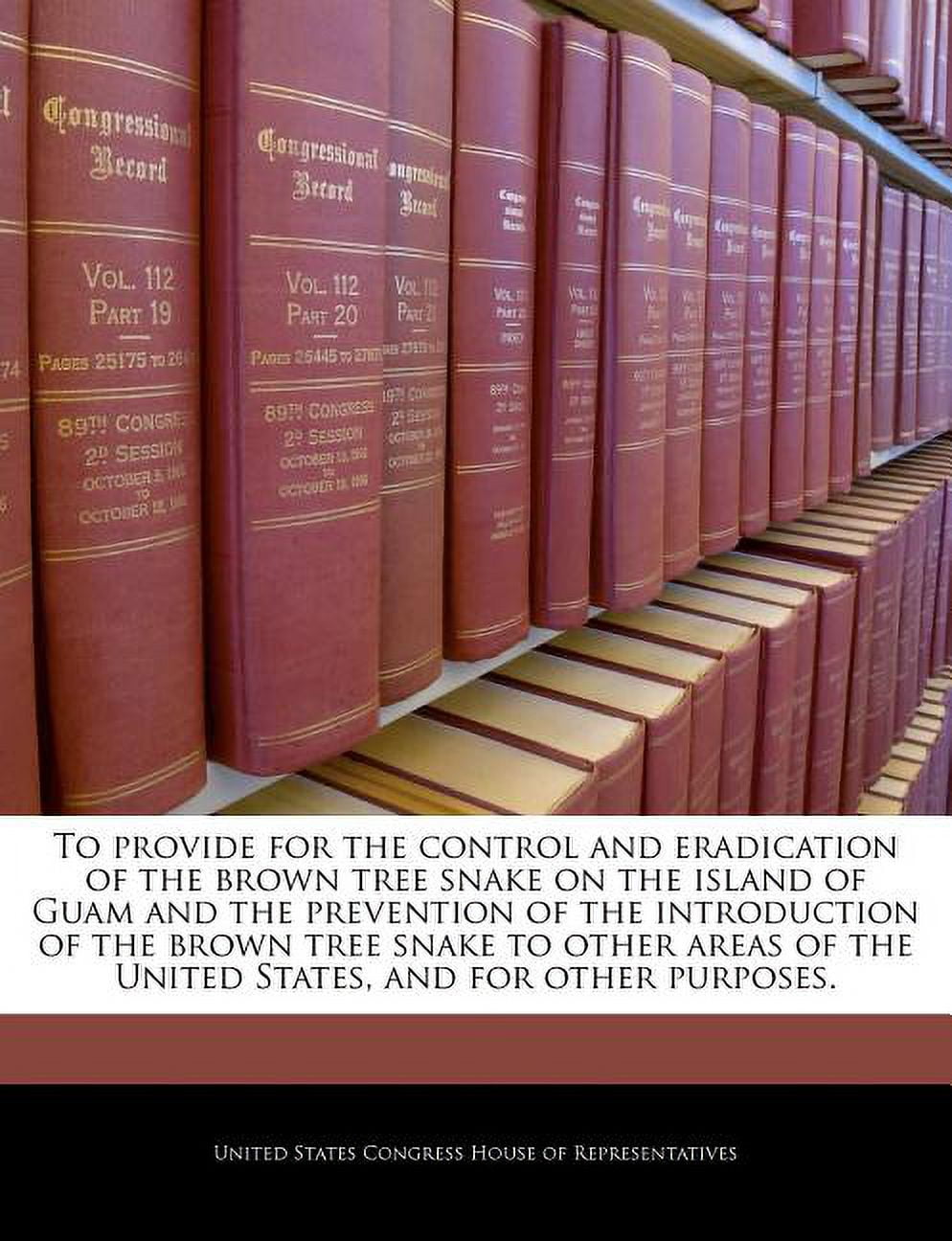 To Provide for the Control and Eradication of the Brown Tree Snake on ...