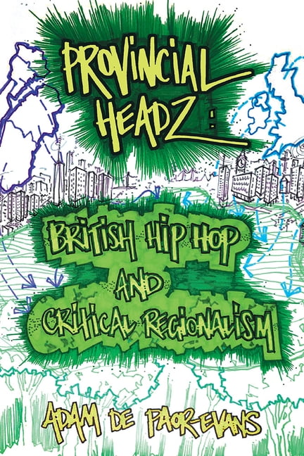 Transcultural Music Studies Provincial Headz: British Hip Hop and ...
