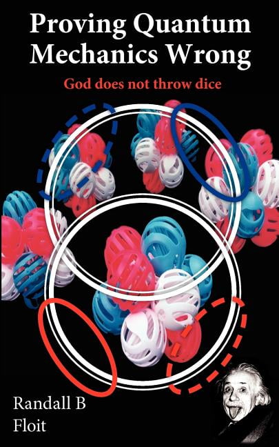 Proving Quantum Mechanics Wrong : God Does Not Throw Dice - Walmart.com