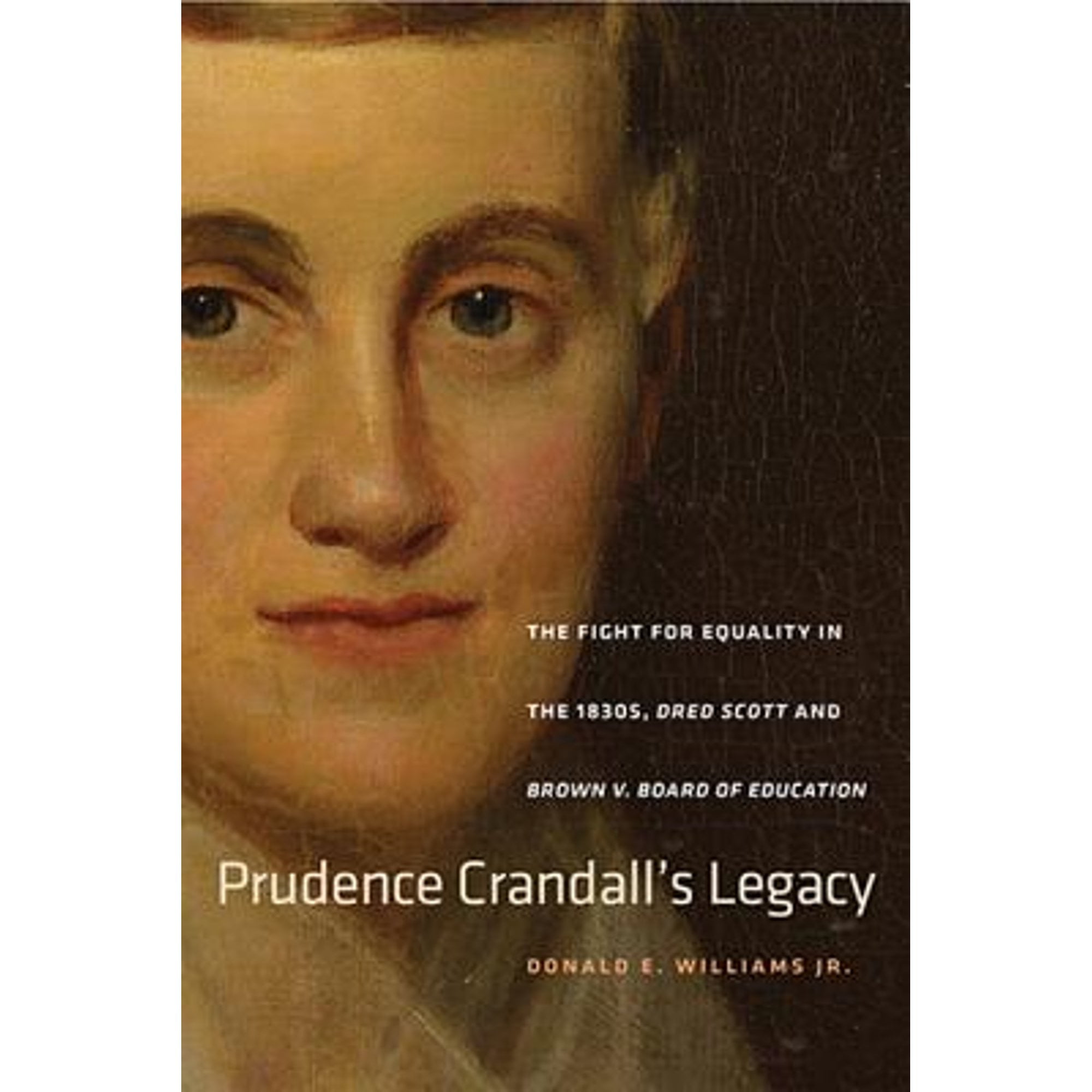 Pre-Owned Prudence Crandall's Legacy: The Fight for Equality in the ...