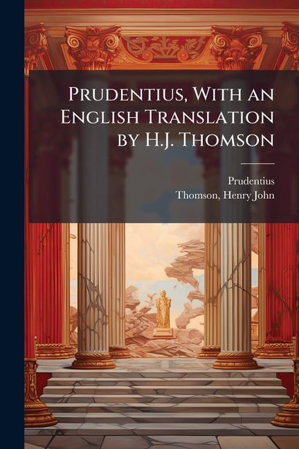 Prudentius, With an English Translation by H.J. Thomson, (Paperback ...