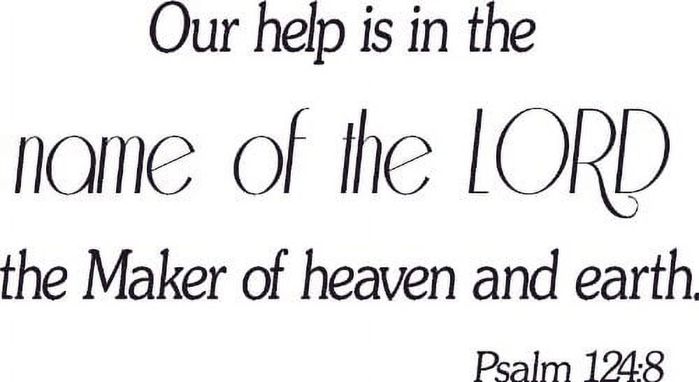 Psalm 124:8, Vinyl Wall Art, Our Help Is in Name of Lord, Maker Heaven ...