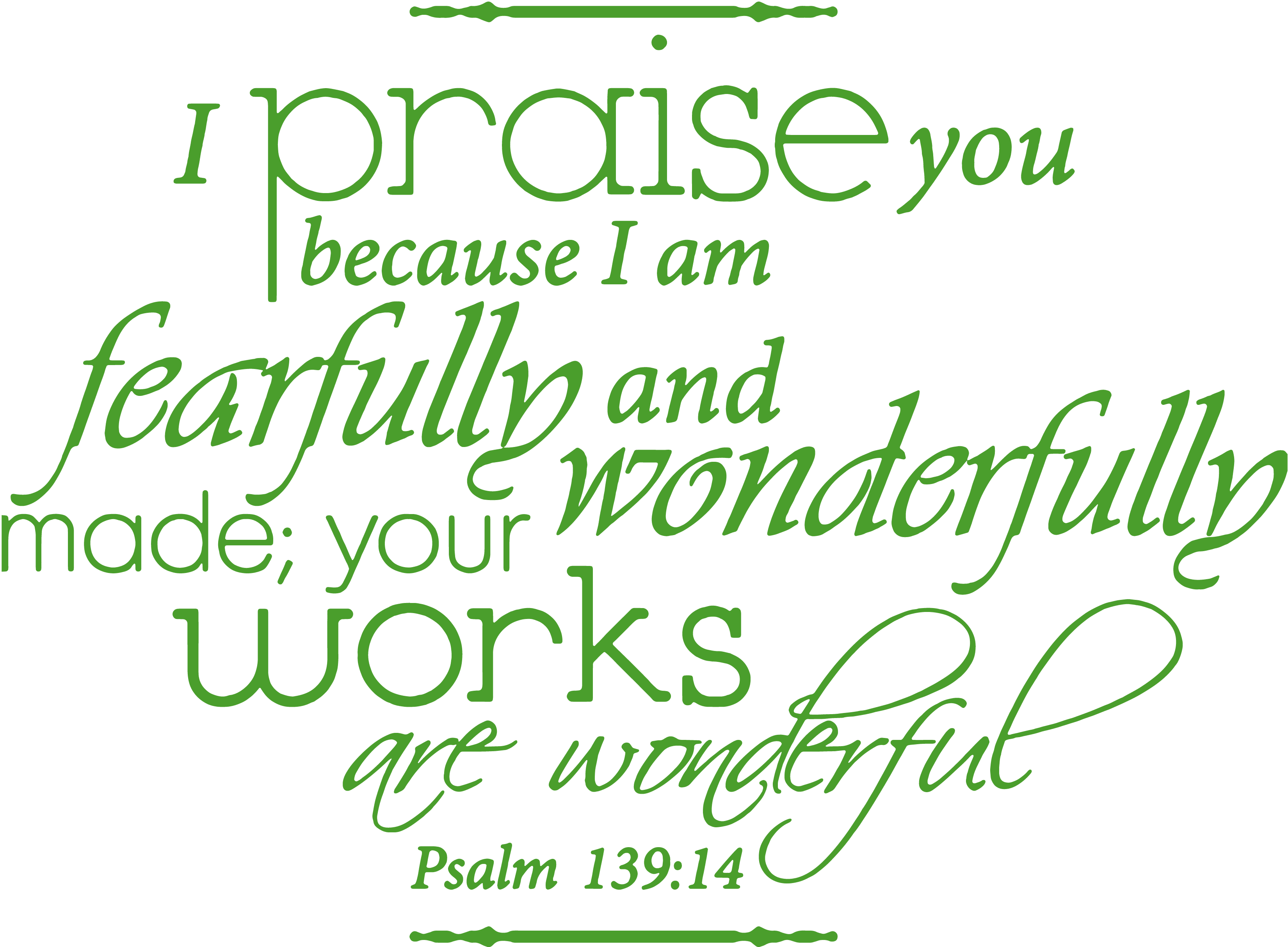 Psalm 139:14 - I praise you because I am fearfullyâ ¦ Vinyl Decal ...