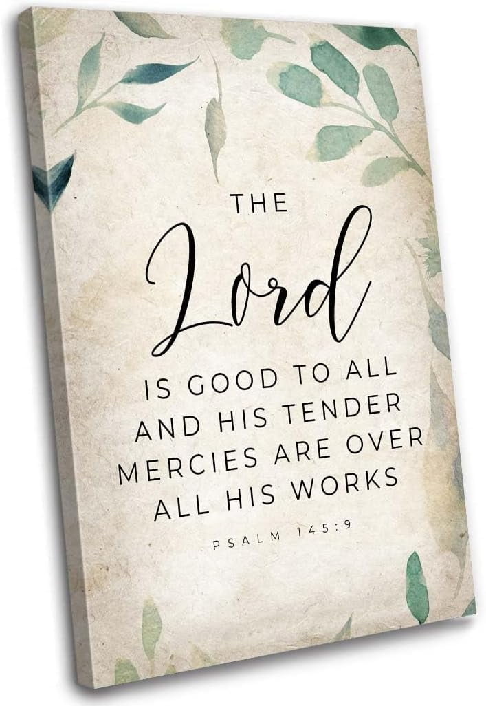 Psalm 145 9 Bible Scripture Wall Art Prints The Lord Is Good To All ...