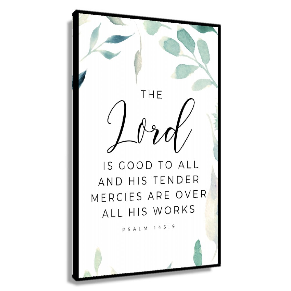 Psalm 145 9 Scripture Print The Lord Is Good To All Bible Verse Wall ...