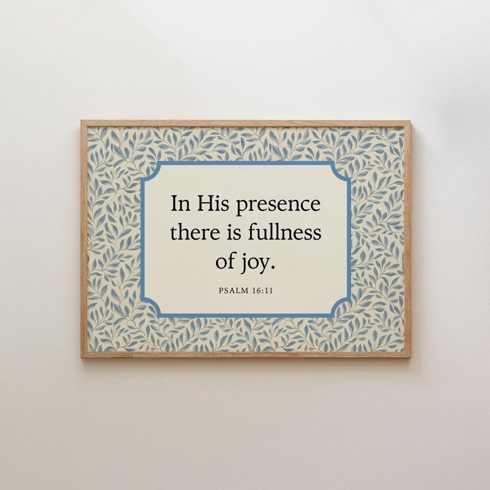Psalm 16:11 "In His Presence there is Fullness of Joy" - Christian Wall ...
