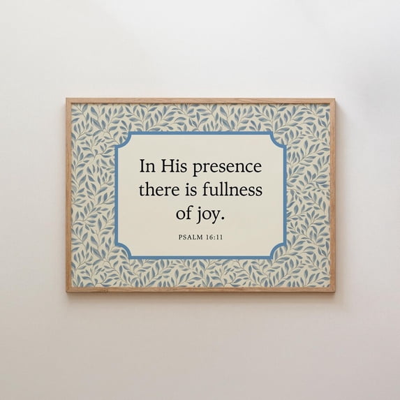 Psalm 16:11 "In His Presence there is Fullness of Joy" - Christian Wall ...