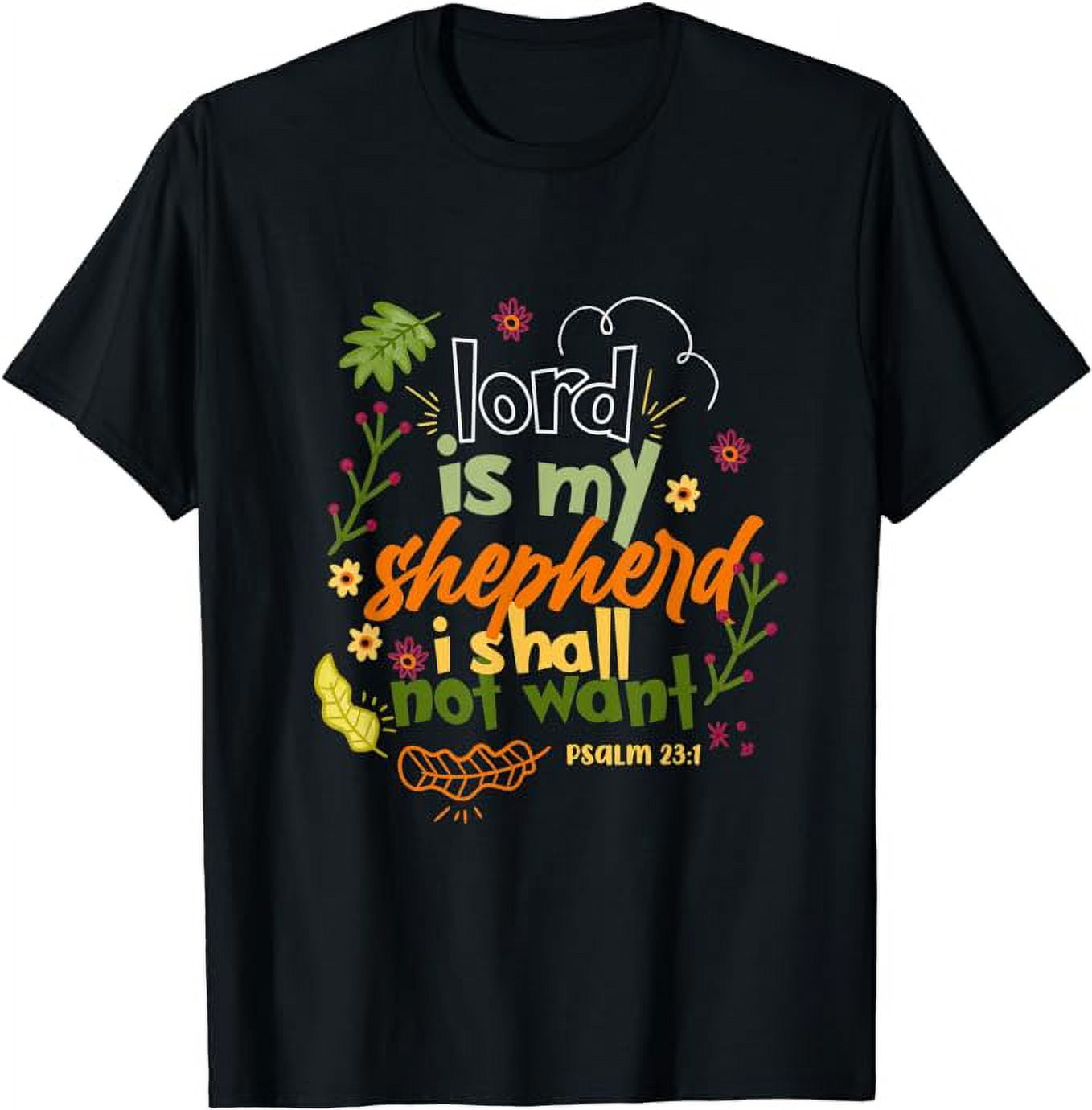 Psalm 23:1 Lord is My Shepherd Shall Not Want Christian T-Shirt ...