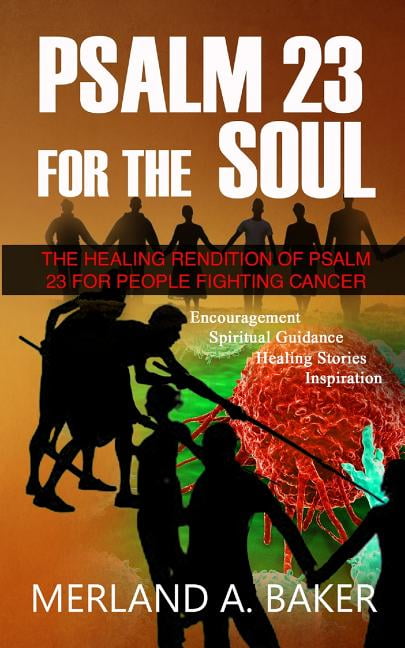 Psalm 23 for the Soul: Psalm 23 For The Soul : The Healing Rendition Of ...