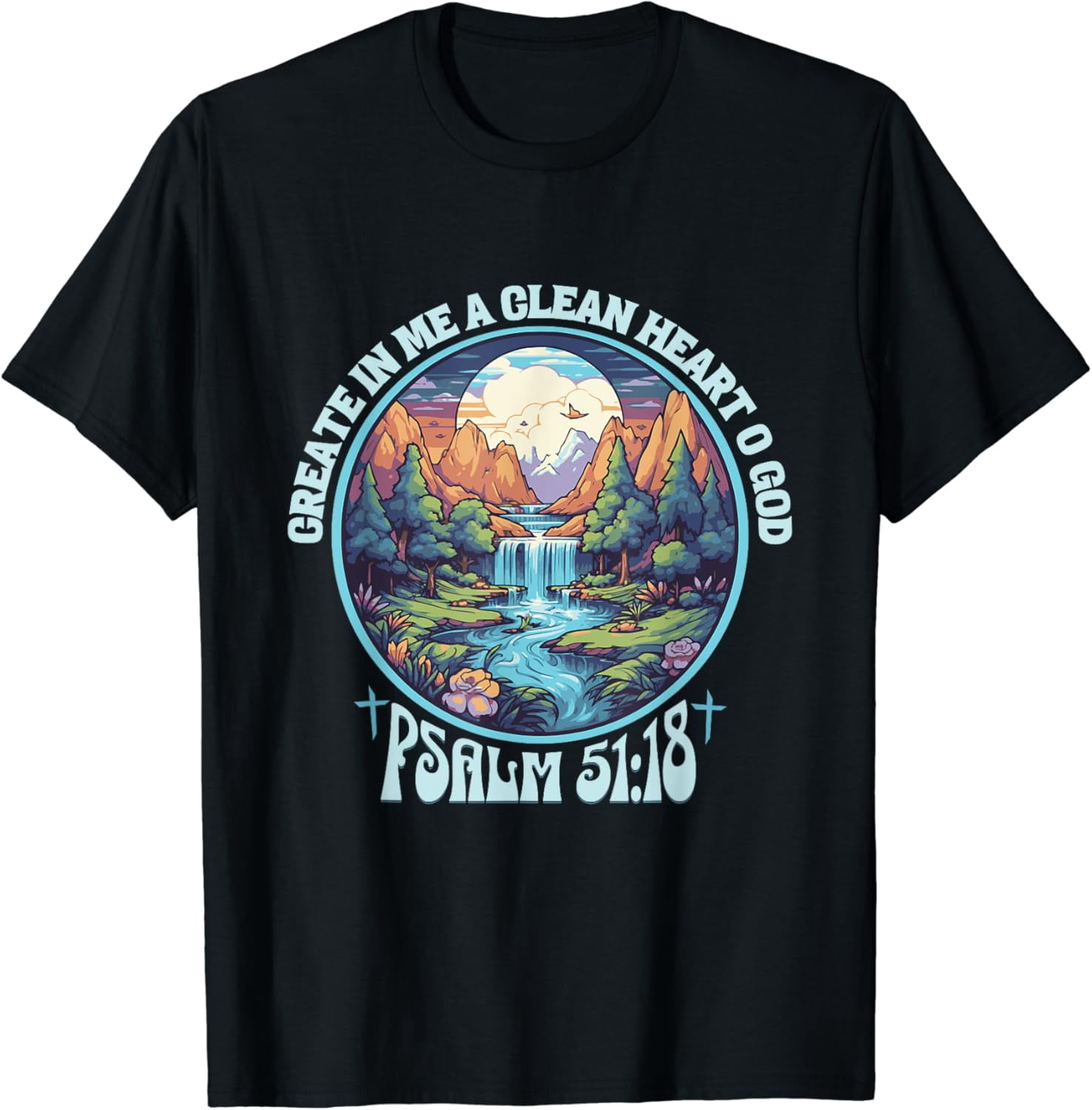 Psalm 51:18 Create In Me A Clean Heart Bible Verse Christian T-Shirt ...