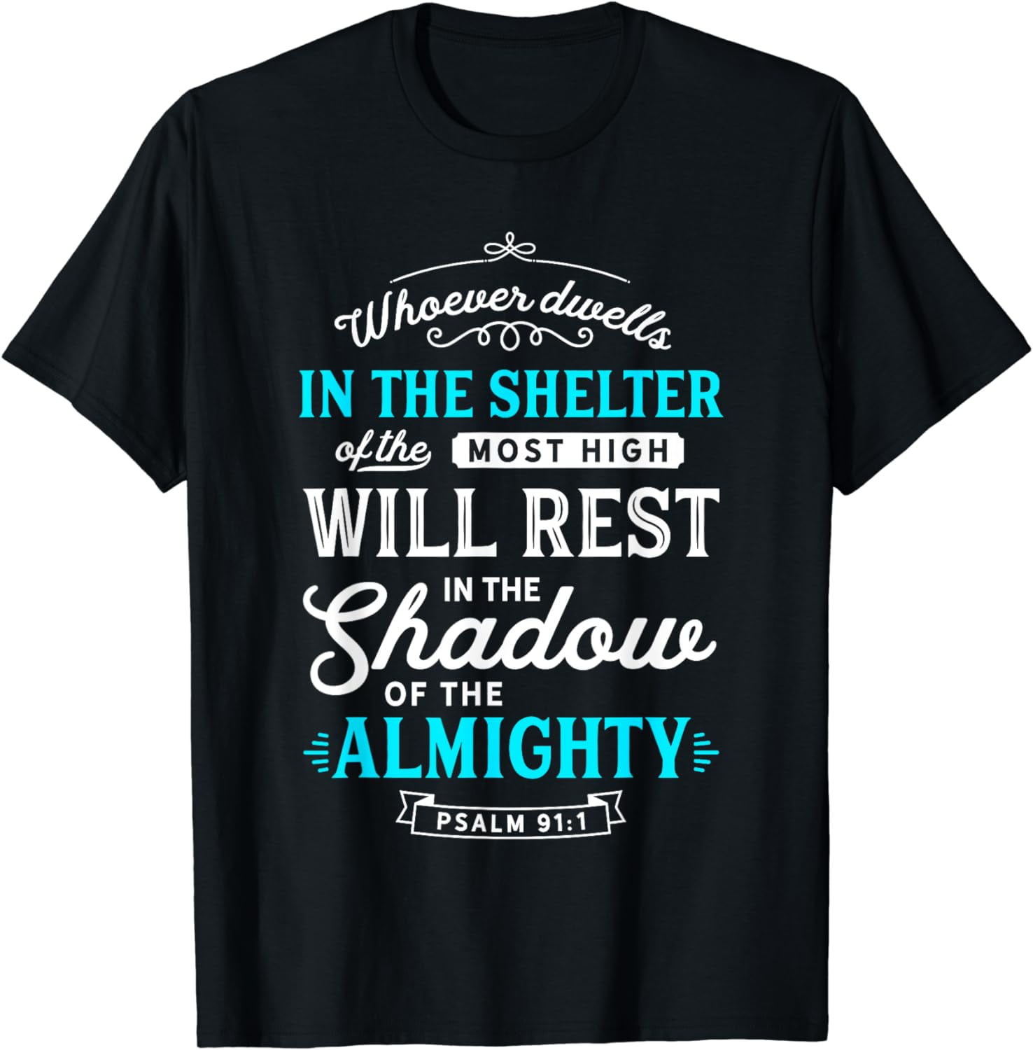 Psalm 91 Bible Verse Quote / Almighty Protection Refuge Art T-Shirt ...